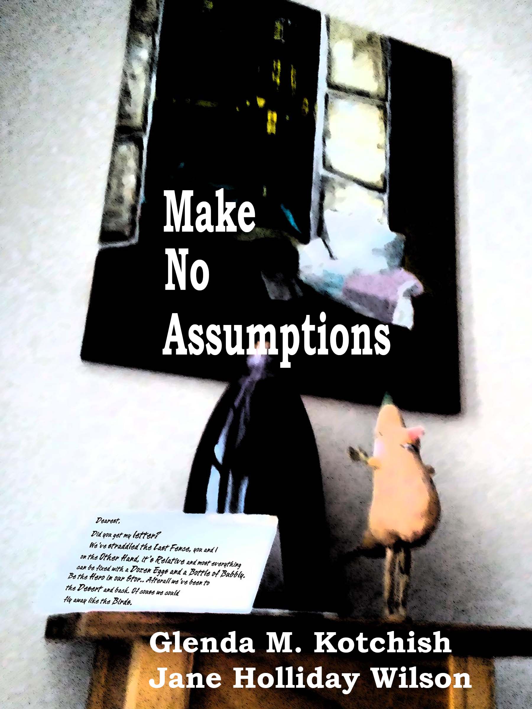 Make No Assumptions | gratefullyyourstoday